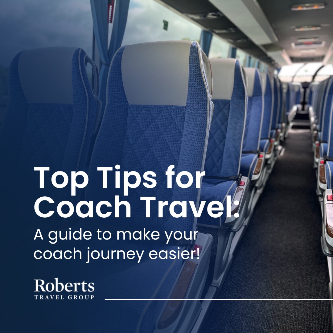 Top Tips for Coach Travel | Roberts Travel Group